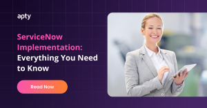 ServiceNow Implementation Cost: Everything You Need to Know - Apty